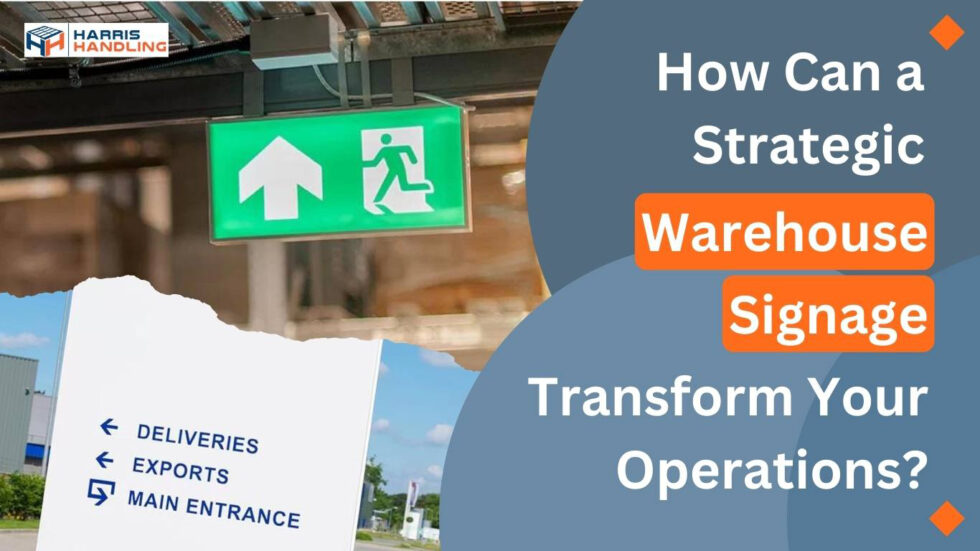 Warehouse Signage: Transform Efficiency & Safety